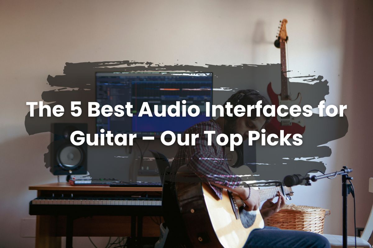 The 5 Best Audio Interfaces for Guitar – Our Top Picks - Zager Guitar Blog